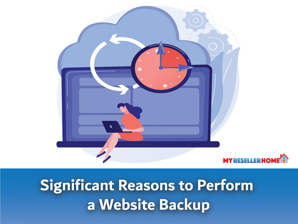 Significant Reasons to Perform a Website Backup